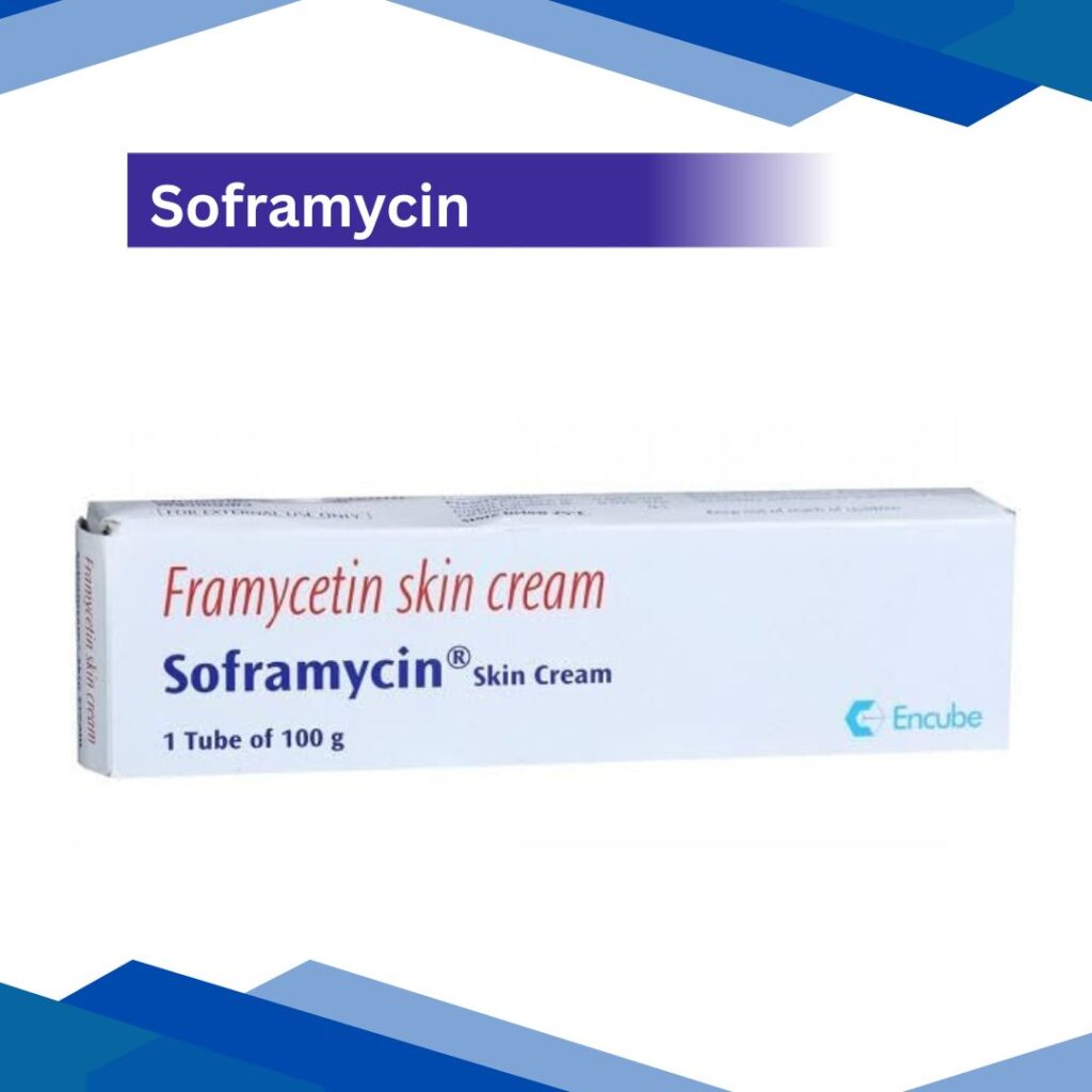 Buy Soframycin Skin Cream Online | Use of, Price, Benefits