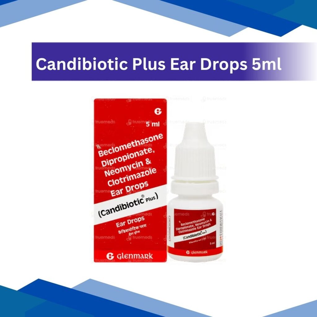 Buy Candibiotic Plus Ear Drops 5 ml Online | Use of, Price, Benefits